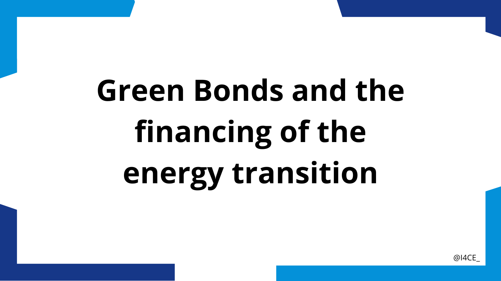 Green Bonds And The Financing Of The Energy Transition I4ce