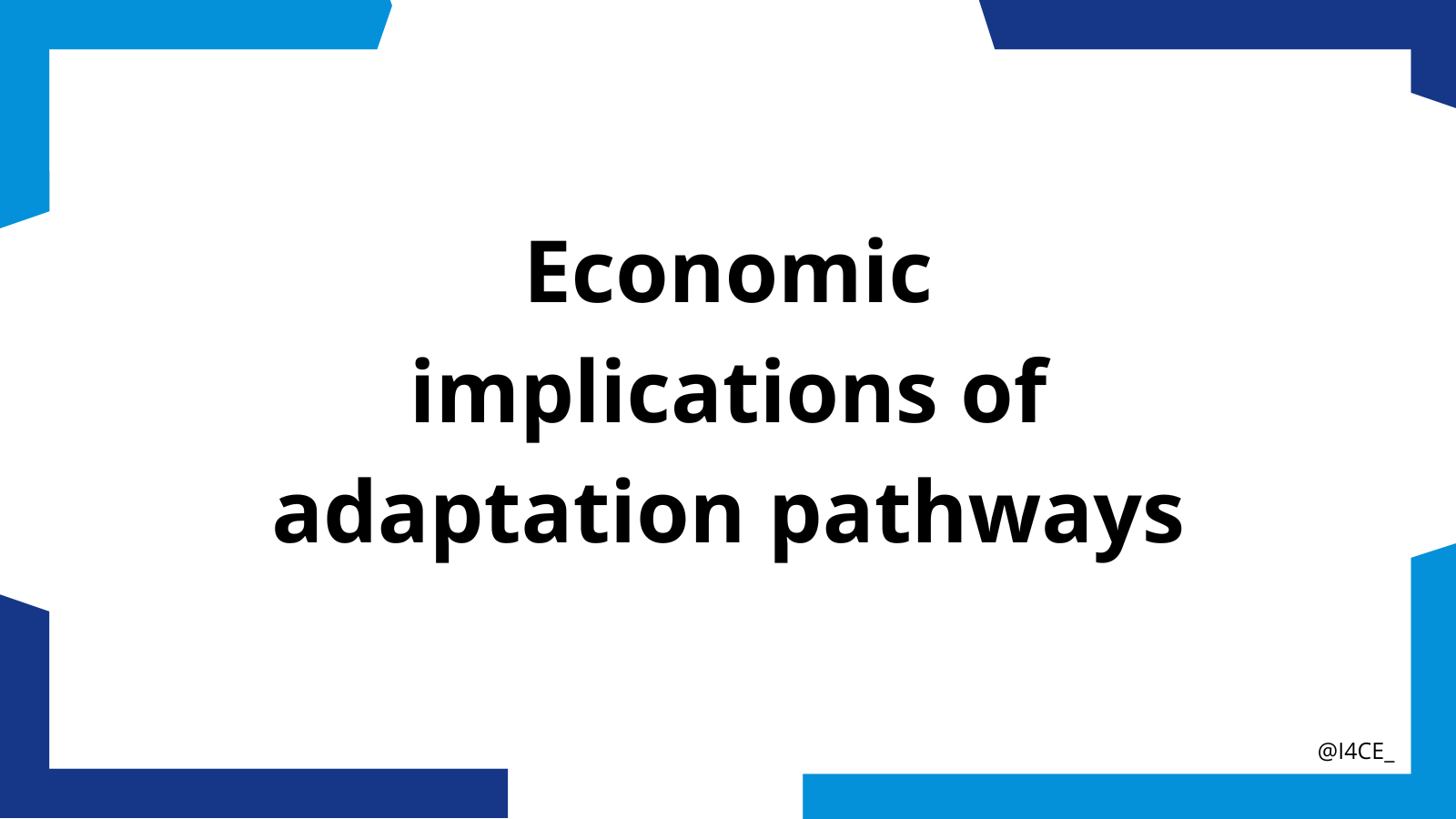 Economic implications of adaptation pathways - I4CE